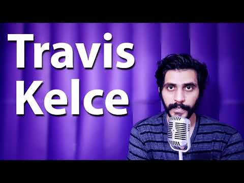 How To Pronounce Travis Kelce