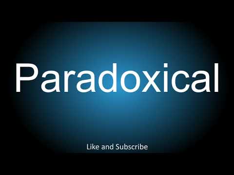 How to correctly pronounce - Paradoxical.