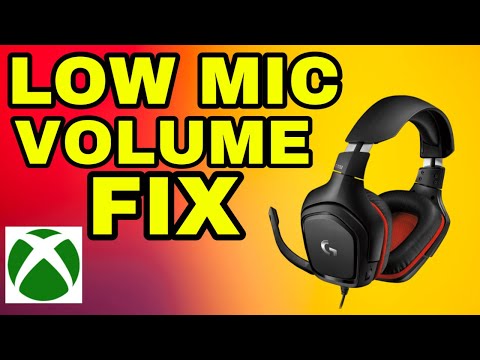 HOW TO FIX LOW MIC VOLUME XBOX ONE