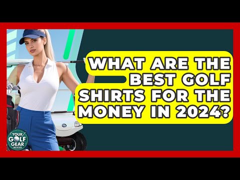 What Are The Best Golf Shirts For The Money In 2024? - Your Golf Gear Insider