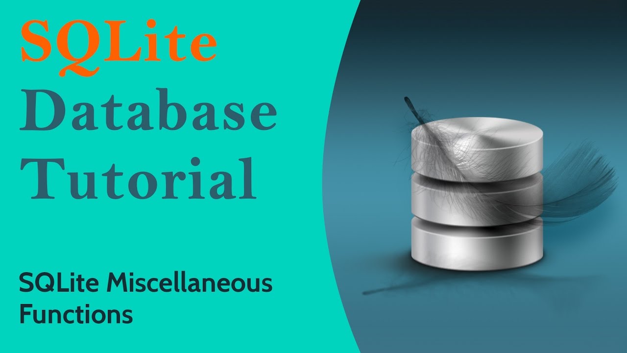 SQLite Basics | SQLite tutorial for beginners - SQLite Miscellaneous Functions