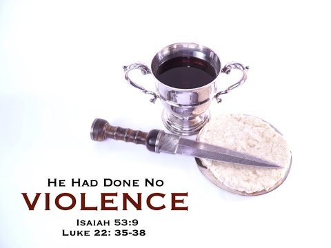 He Had Done No Violence (A Study of Luke 22:35-38) | Christian Landmark