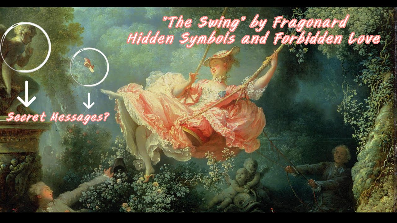The Swing by Fragonard: Hidden Symbols and Forbidden Love