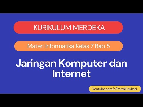 Kurikulum Merdeka Materi Informatika Kelas 7 Bab 5 Jaringan Komputer dan Internet