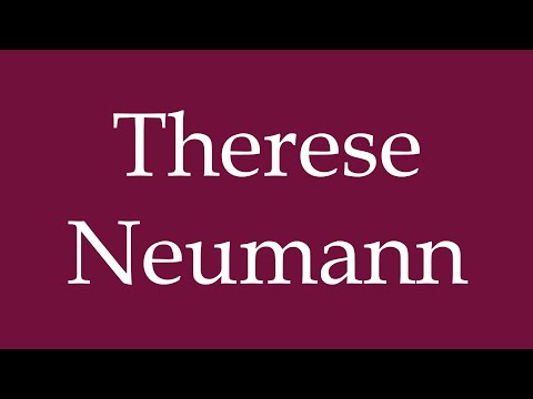 How to Pronounce ''Therese Neumann'' Correctly in German