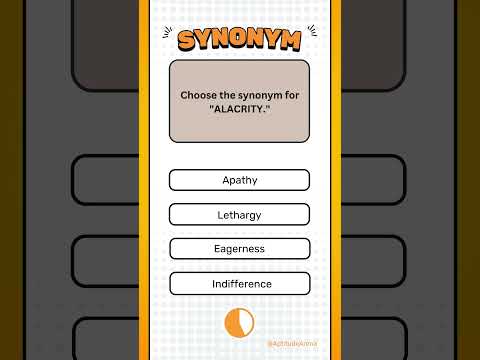 Test Your Vocabulary - What's a Synonym for 'Alacrity'?