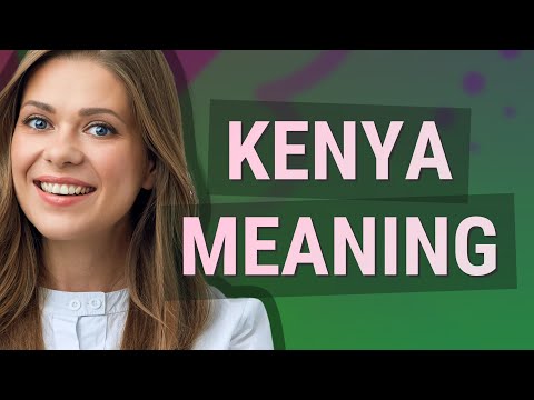 Kenya | meaning of Kenya