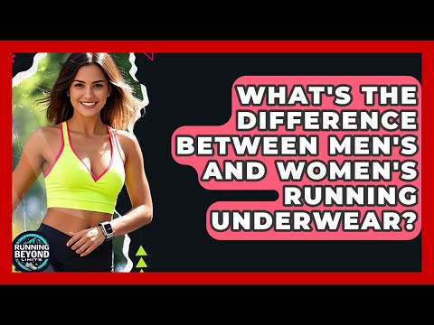 What's The Difference Between Men's And Women's Running Underwear? - Running Beyond Limits