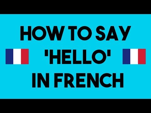 How To Say 'Hello' in French