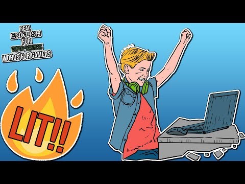 Meaning of LIT | Words For Gamers (Episode 8) [REFG]