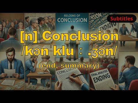 [n] Conclusion meaning (end, summary) with 5 examples