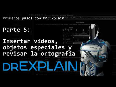 Insertar vídeos y objetos especiales, y revisar la ortografía - E05 - Primeros pasos con Dr.Explain