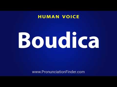 How To Pronounce Boudica
