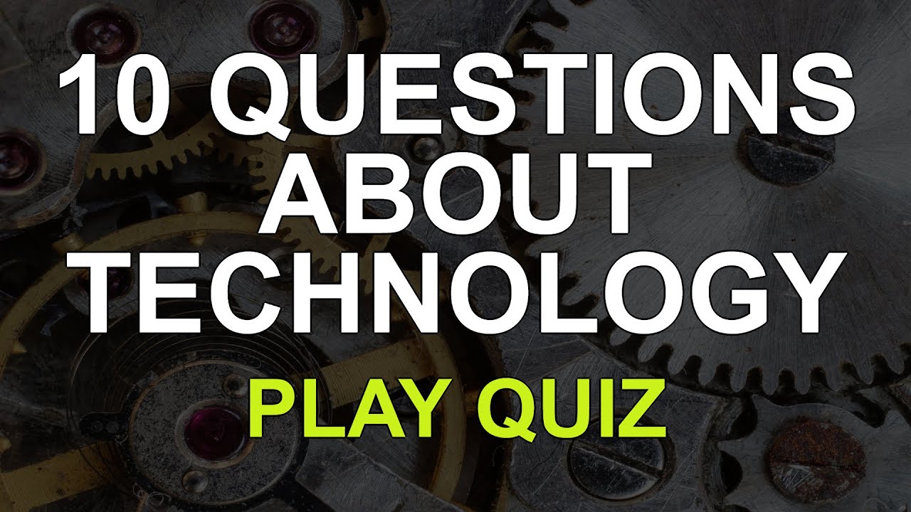 Quiz : Business and technology