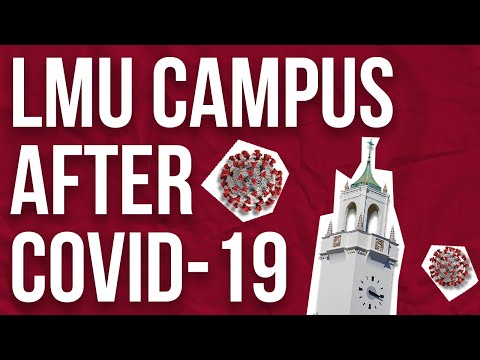 LMU Campus Chillingly Empty in COVID-19 Pandemic