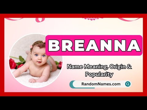 Breanna - Baby Girl Name Meaning, Origin & Popularity - RandomNames.com