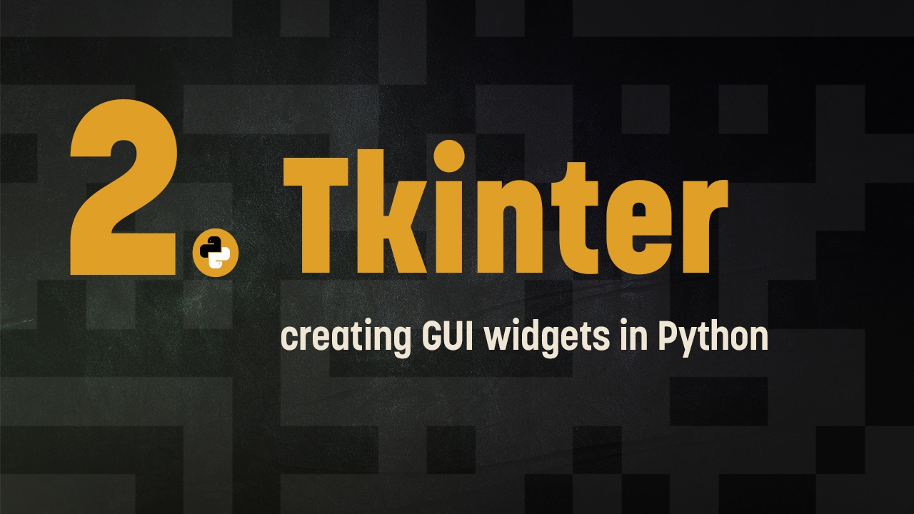2. Tkinter: creating GUI widgets in Python