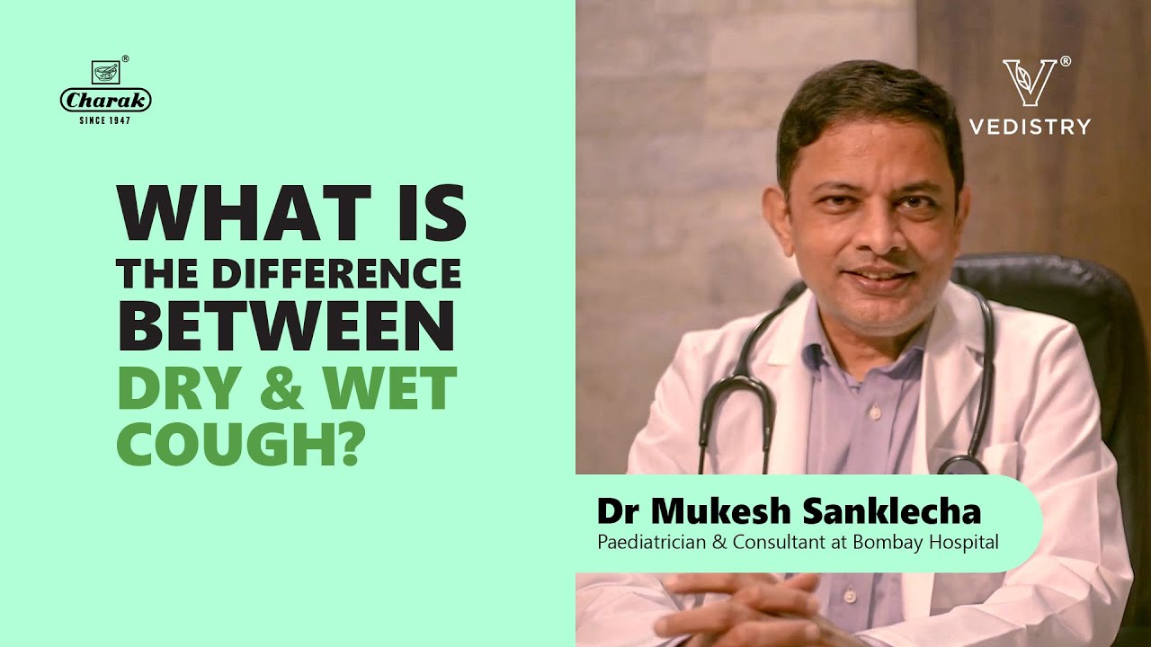 What is the difference between dry & wet cough? |Ask the Doctor |Dr. Mukesh Sanklecha, Pediatrician