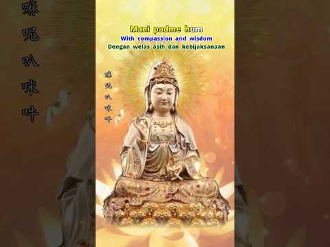 OM MANI PADME HUM - 唵 嘛呢 叭咪 吽 - BUDDHIST MANTRA WITH MEANING IN ENGLISH & INDONESIAN