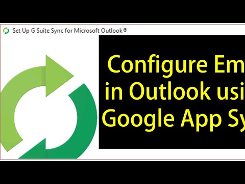 How to add an Email using Google App Sync? , Configure Email using Google App Sync in Outlook.