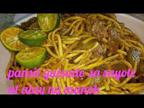 pansit guisado sa sayote at atay ng manok
