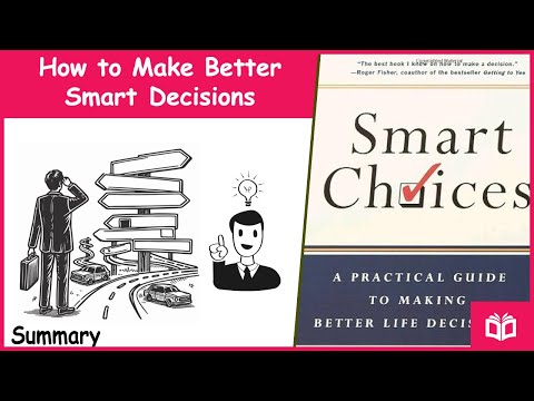 How to Make Smart Decisions? 'Make Smart Choices' Will Transform Your Life!
