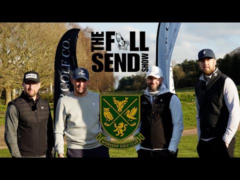 Worksop Golf Club | Full Send Show | Ep.1
