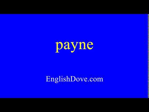 How to pronounce payne in American English.