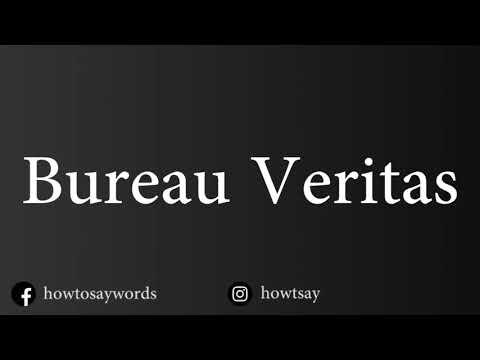 How To Pronounce Bureau Veritas