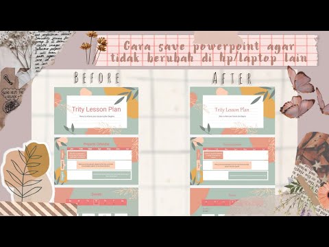 Cara save powerpoint agar tidak berubah di hp/laptop lain