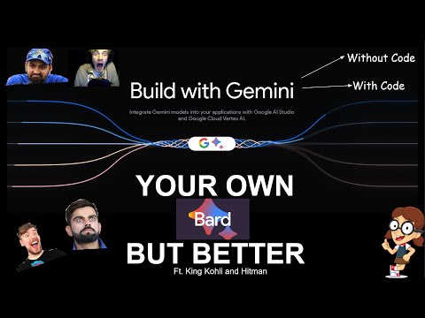 Build with Google Gemini your own Bard but better