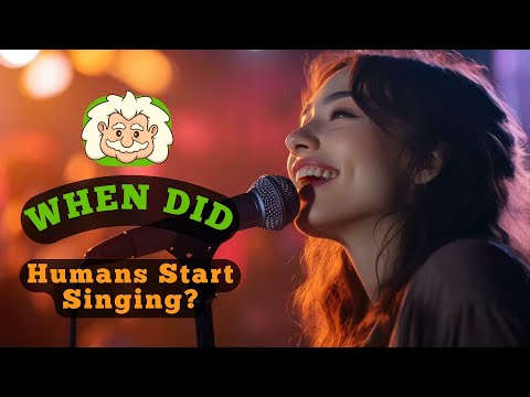 When Did Humans Start Singing?