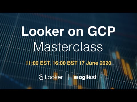 Looker on GCP Masterclass