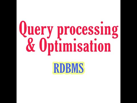 Query processing and optimization in Relational Database Management system