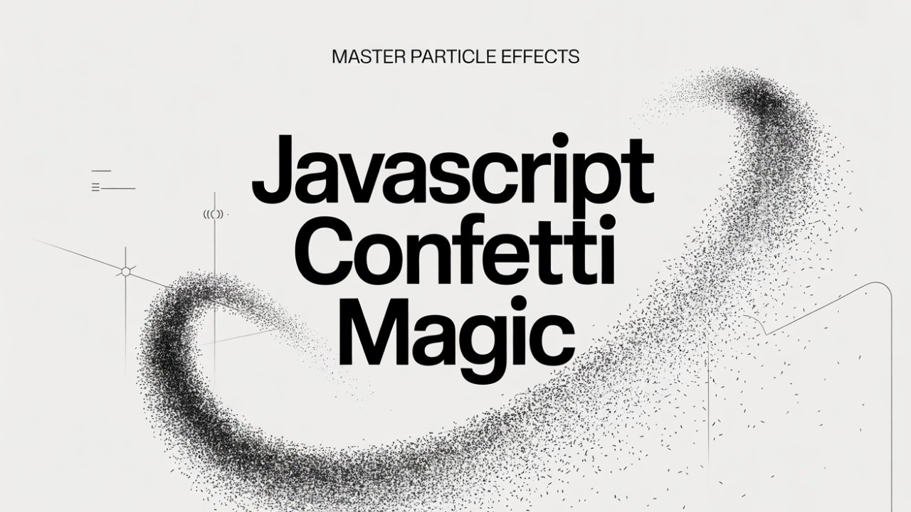 Build a Confetti Playground with JavaScript: 8 Custom Effects & Animations
