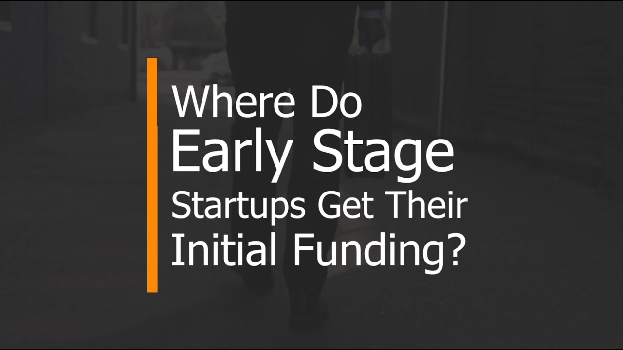 Where early stage startups get initial funding - Ask the Joorney Expert