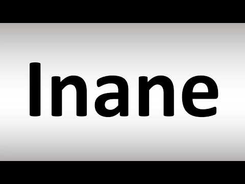 How to Pronounce Inane