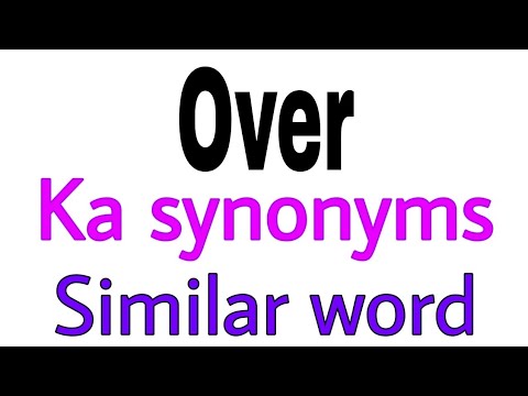 Synonyms of Over | Over ka synonyms | similar word of Over | synonym of Over
