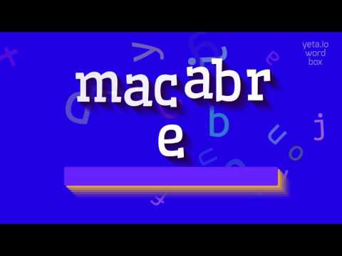 How to say "macabre"! (High Quality Voices)