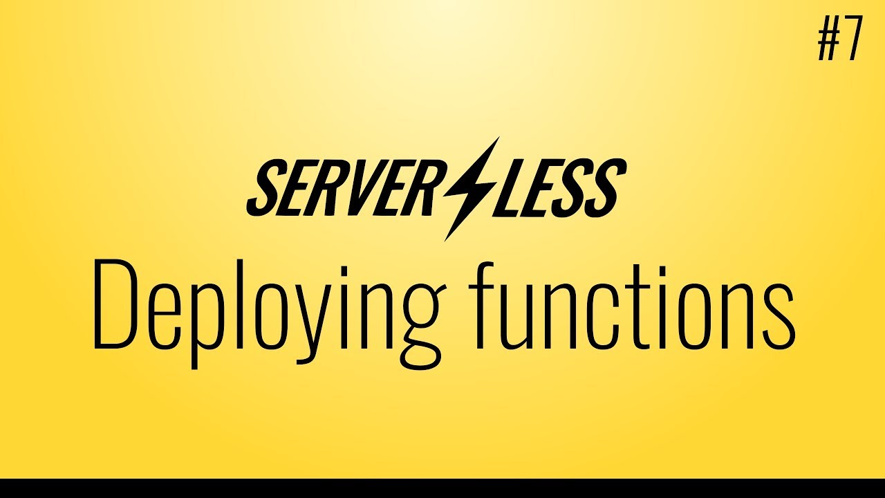 Deploying functions + invoking them (Serverless framework tutorial, #7)