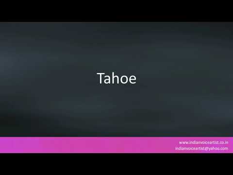 How to pronounce "Tahoe".
