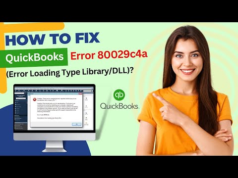 How to Fix QuickBooks Error 80029c4a (Error Loading Type Library/DLL)?