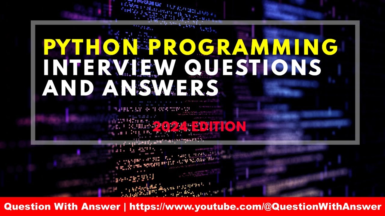 python interview questions and answers for beginners in 2024 | Part 2