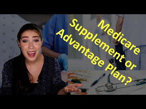 Medicare Advantage Plans vs. Medicare Supplement Plans: Which is Better?