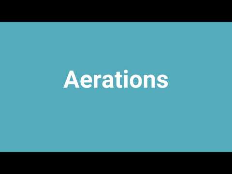 'Aerations' Meaning and Pronunciation