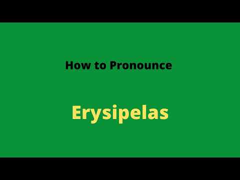 How to Pronounce Erysipelas