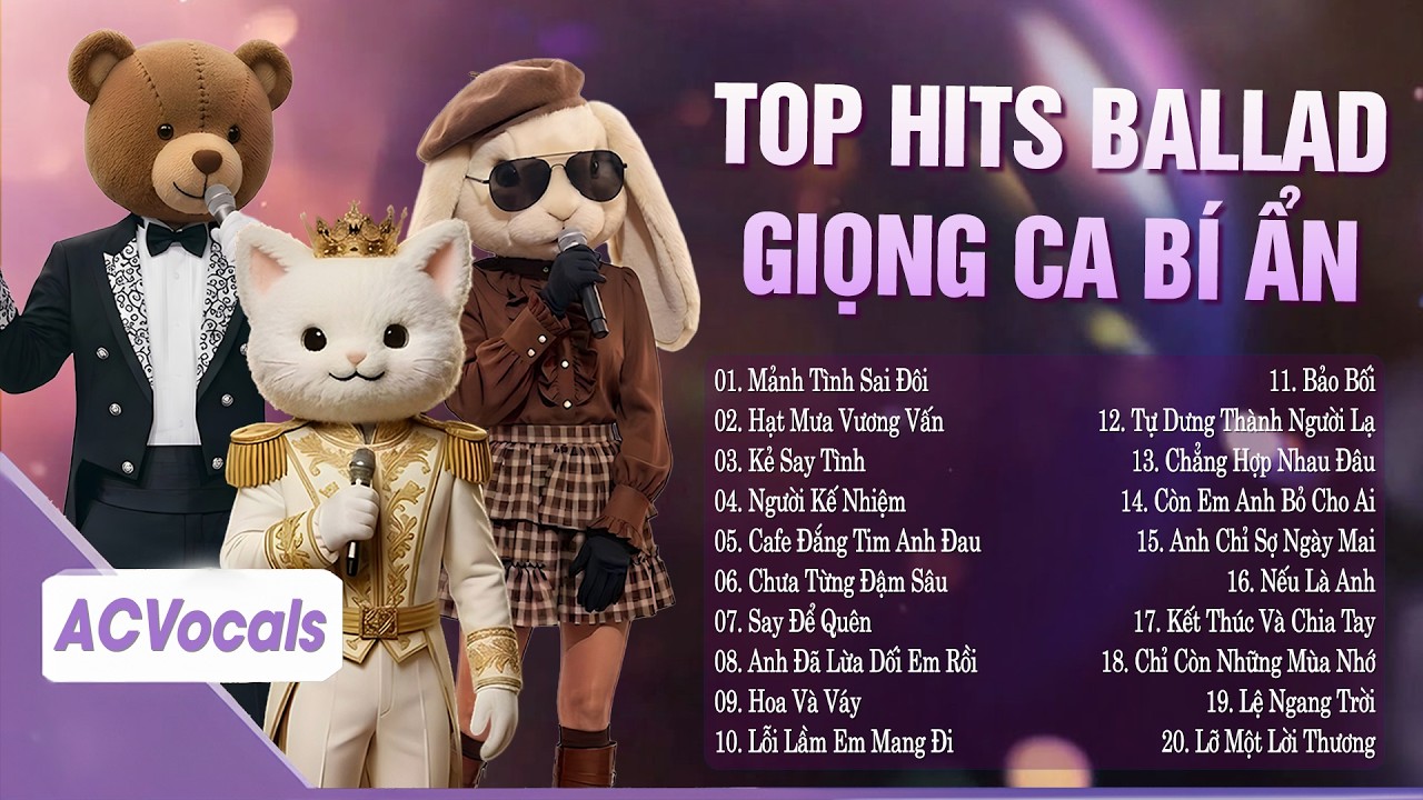 Top Bảng Xếp Hạng Ca Sĩ Giấu Mặt Hot Nhất | Mảnh Tình Sai Đôi, Hạt Mưa Vương Vấn, Kẻ Say Tình,...