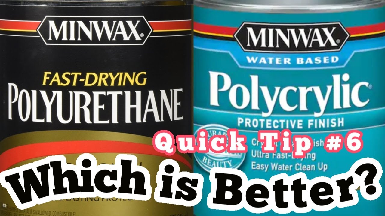Quick Tip #6 - Oil & Water Based Polyurethane - Which is Better?