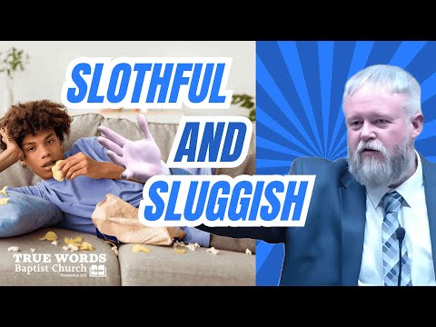 Getting Your Life in Order: Slothful and Sluggish