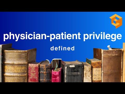 physician-patient privilege | Legal Term Defined (Evidence Definitions for Law + Bar Exam Prep)
